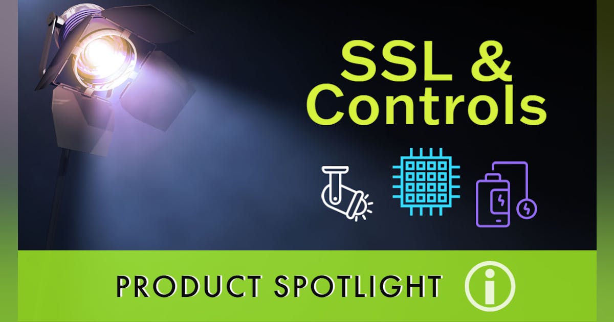 Product Spotlight Ssl And Controls Leds Magazine