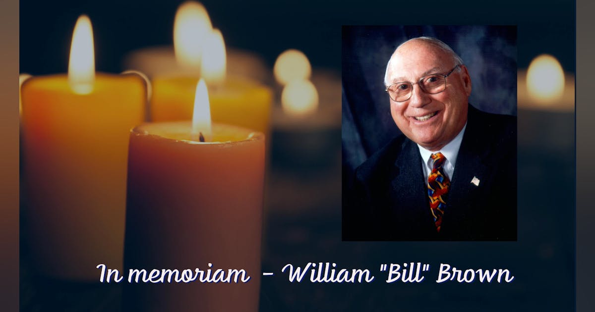 IN MEMORIAM | Remembering William ‘Bill’ Brown, Bill Brown Sales and A ... IN MEMORIAM | Remembering William ‘Bill’ Brown, Bill Brown Sales and A ...